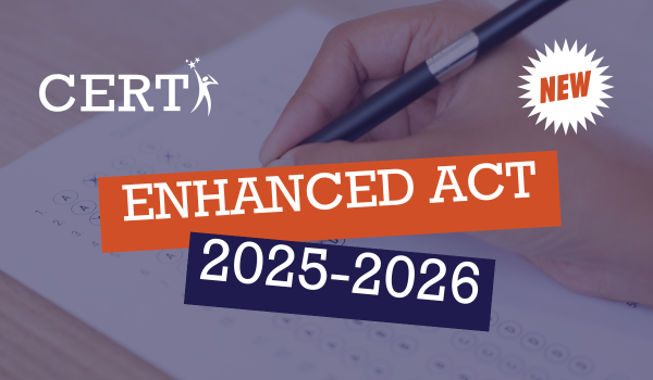 CERT - Enhanced ACT 2025